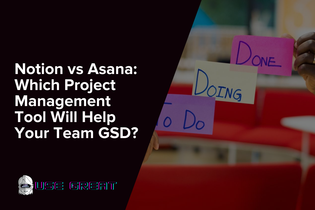 Notion vs Asana: Which Project Management Tool Will Help Your Team GSD ...